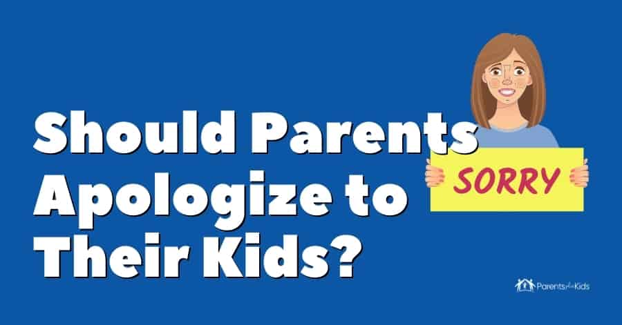 Should Parents Apologize to Their Kids? - Parents Plus Kids