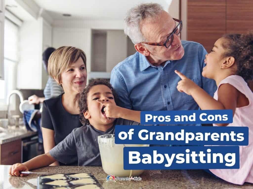 10 Pros and Cons of Grandparents Babysitting - Parents Plus Kids