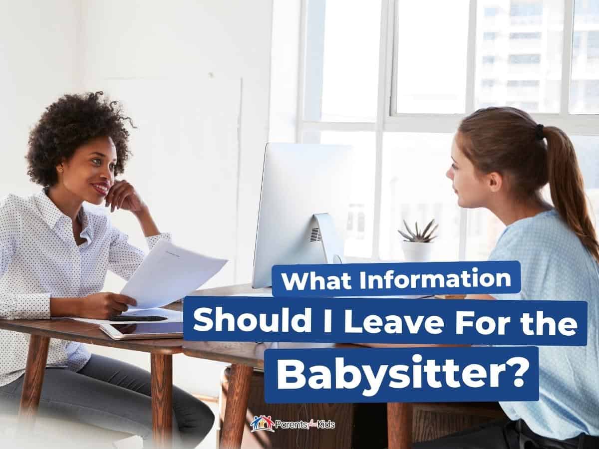 What Information Should I Leave For The Babysitter Parents Plus Kids