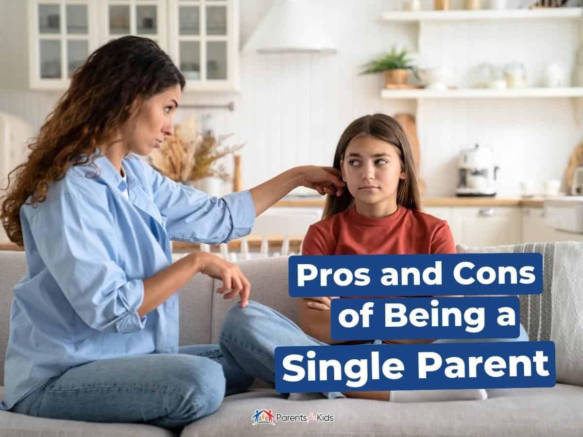 10 Pros and Cons of Being a Single Parent - Parents Plus Kids